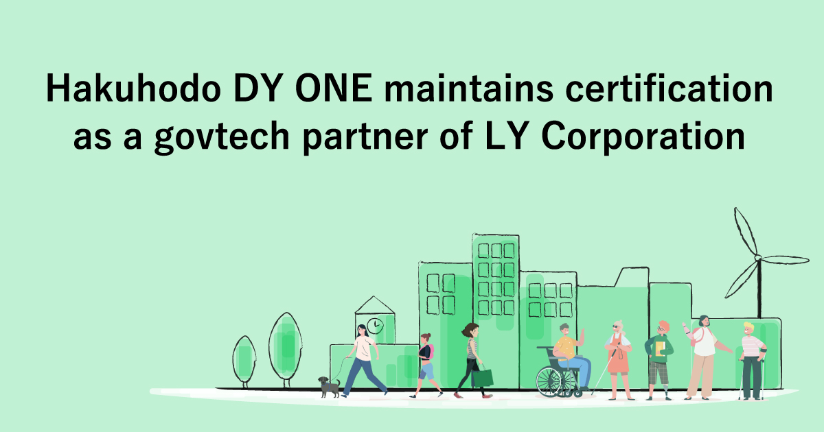 Hakuhodo DY ONE maintains certification as a govtech partner of LY ...
