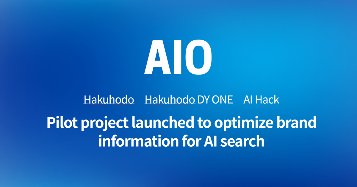 Hakuhodo DY ONE, Hakuhodo, and AI Hack Launch Pilot to Optimize Brand Information for AI-Powered ...